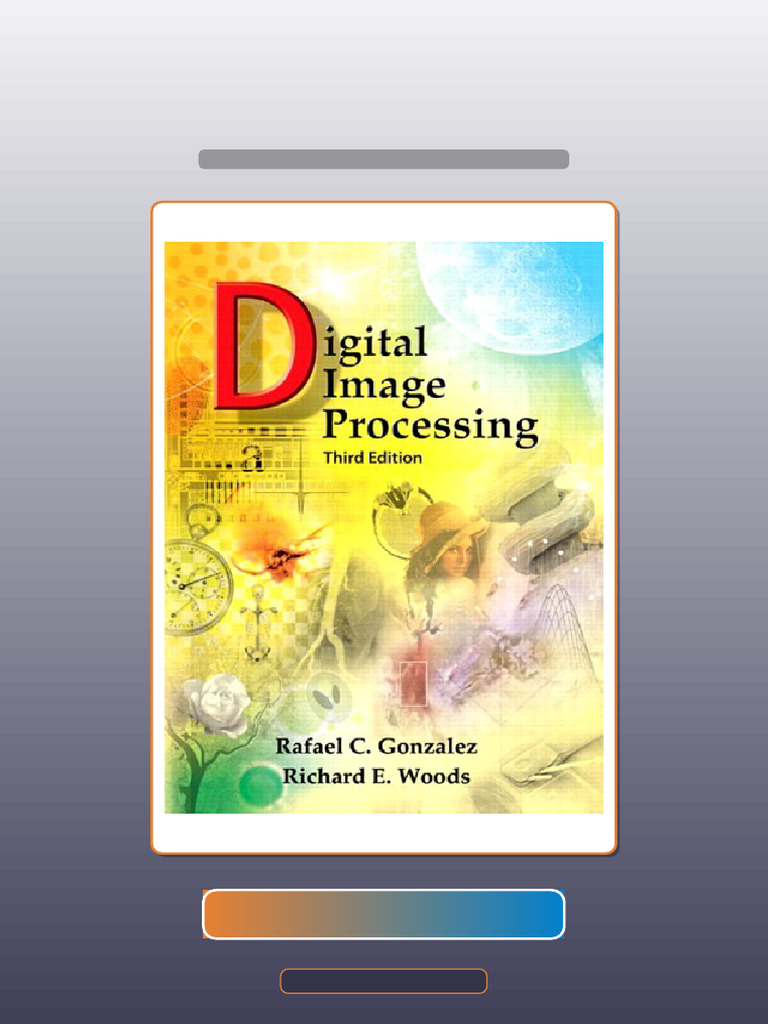 Digital Image Processing 3rd Edition Rafael C Gonzalez and Richard E Woods 243416 | PDF ...