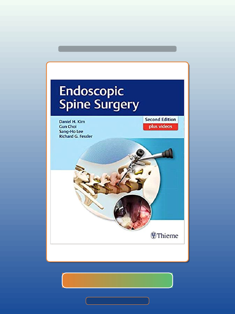 Test Bank for Endoscopic Spine Surgery 2nd Editon by Daniel H Kim Gun ...