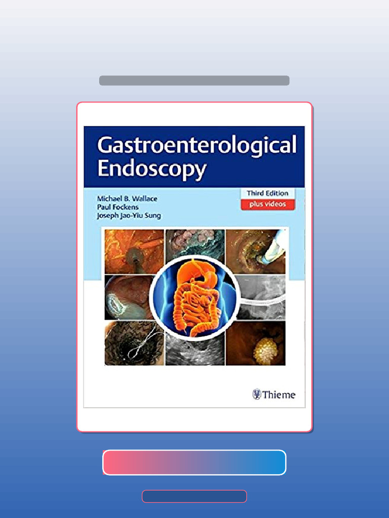 Test Bank for Gastroenterological Endoscopy 3rd Edition 2nd Edition ...