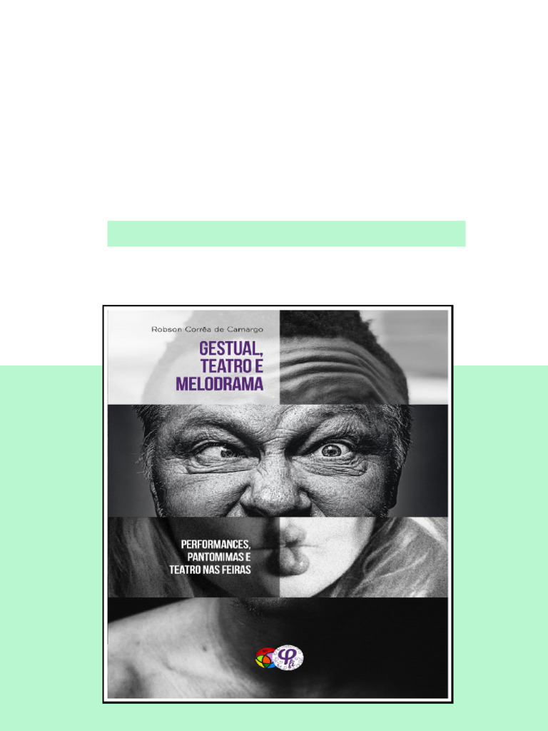 (Ebook) Gestual, Teatro e Melodrama: Performances, Pantomimas e Teatro ...