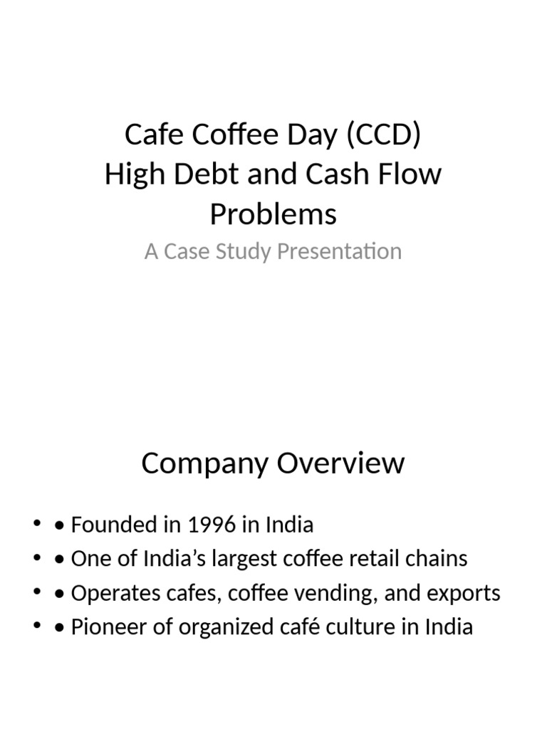 Cafe_Coffee_Day_High_Debt_and_Cash_Flow_Problems | PDF