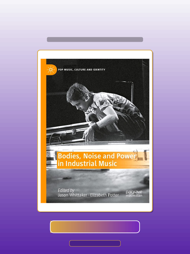 Test Bank for Bodies Noise and Power in Industrial Music 1st Edition ...