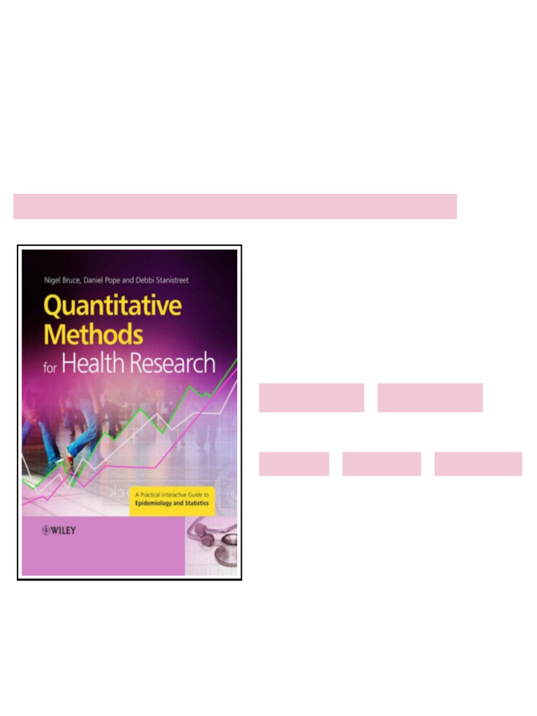 Quantitative Methods for Health Research Nigel Bruce & Daniel Pope & Debbi Stanistreet Full ...
