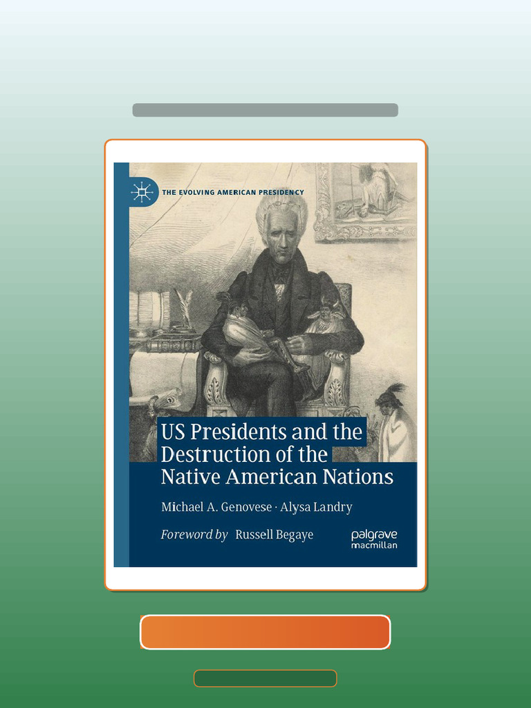 Test Bank for US Presidents and the Destruction of the Native American ...