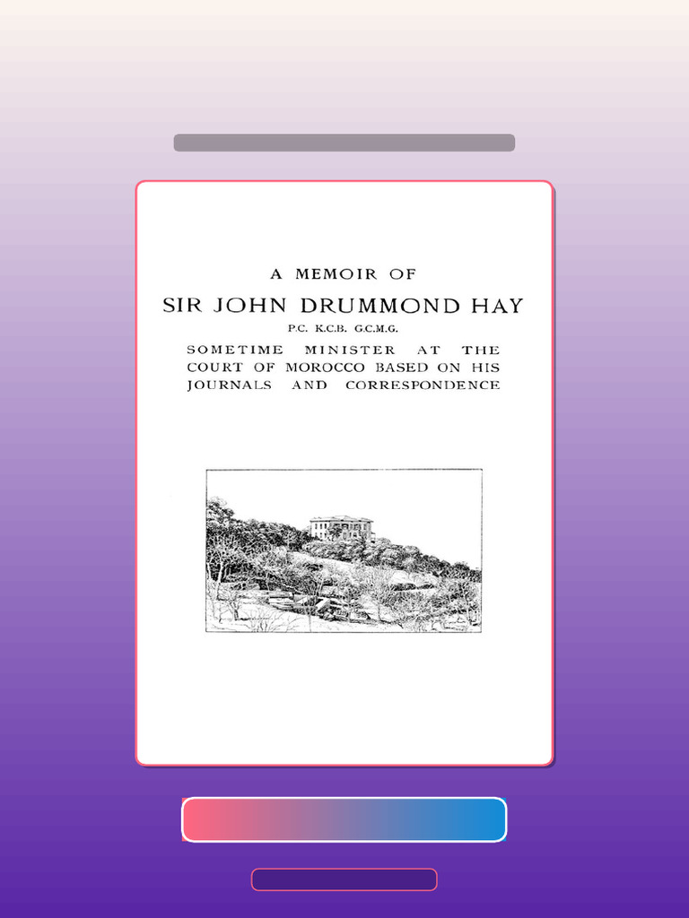 Test Bank for a Memoir of Sir John Drummond Hay PC KCB GCMG Sometime ...