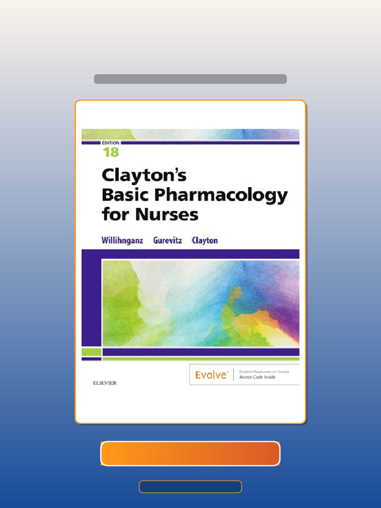 Test Bank for Claytons Basic Pharmacology for Nurses 18th Edition ...