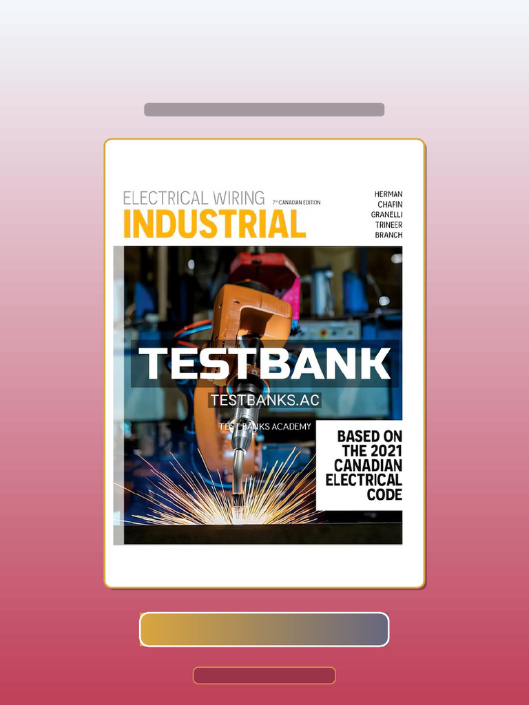 Test Bank for Electrical Wiring Industrial 7th CA Edition by Herman ...