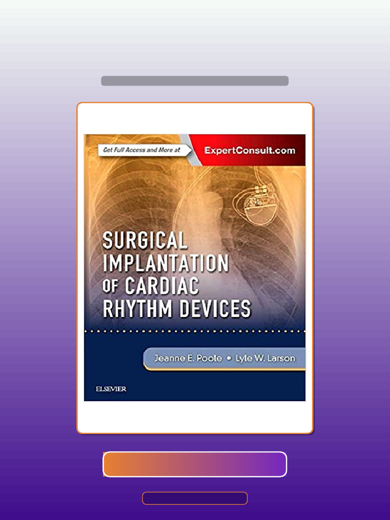 Test Bank for Surgical Implantation of Cardiac Rhythm Devices by Jeanne ...