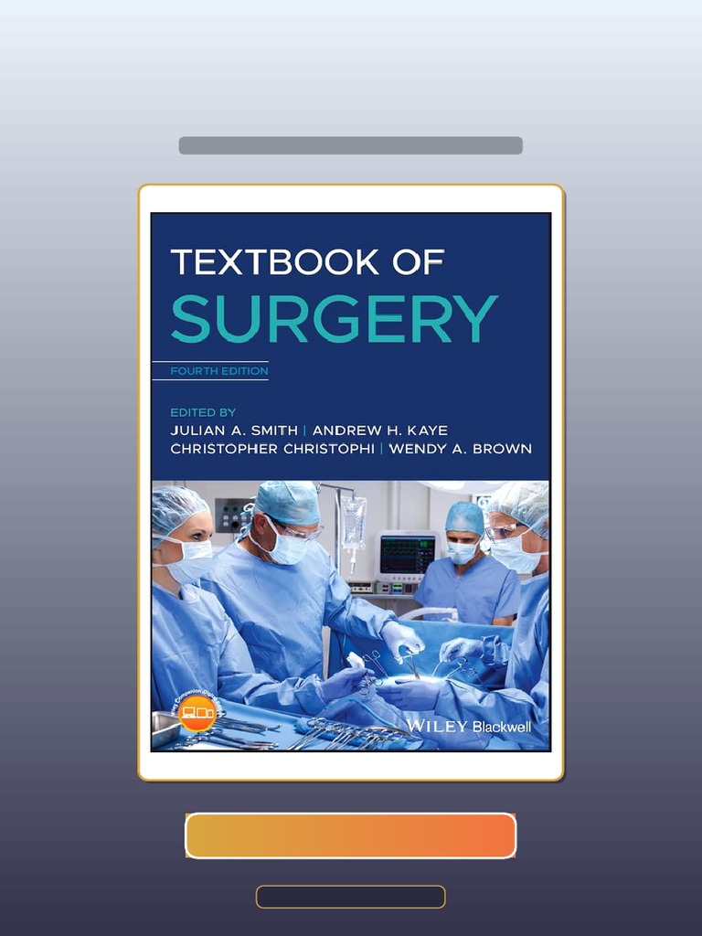 Test Bank for Textbook of Surgery 4th Edition by Julian a Smith Andrew ...