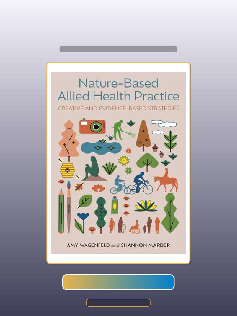 Test Bank for NatureBased Allied Health Practice Creative and ...