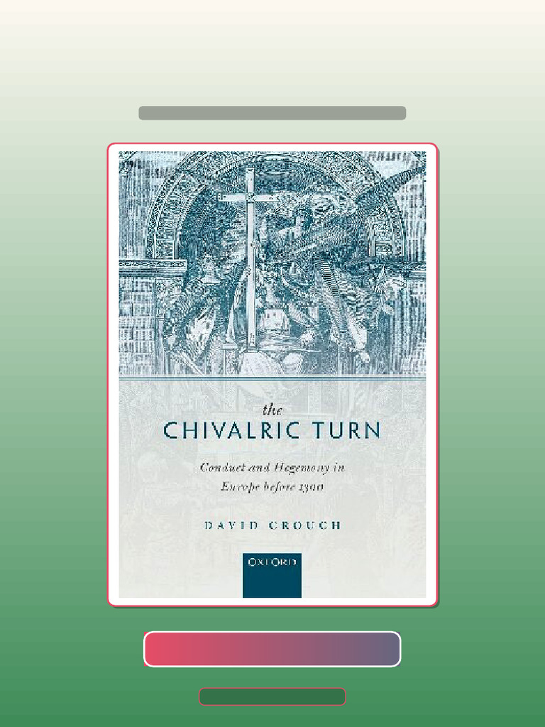 Test Bank for the Chivalric Turn Conduct and Hegemony in Europe Before ...