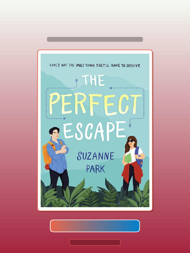 Test Bank for the Perfect Escape Suzanne Park | PDF