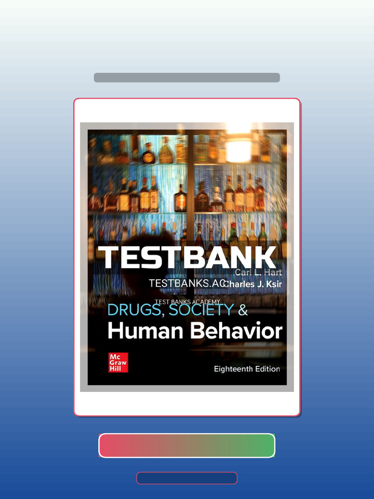 Test Bank for Drugs Society and Human Behavior 18th Edition by Hart ...