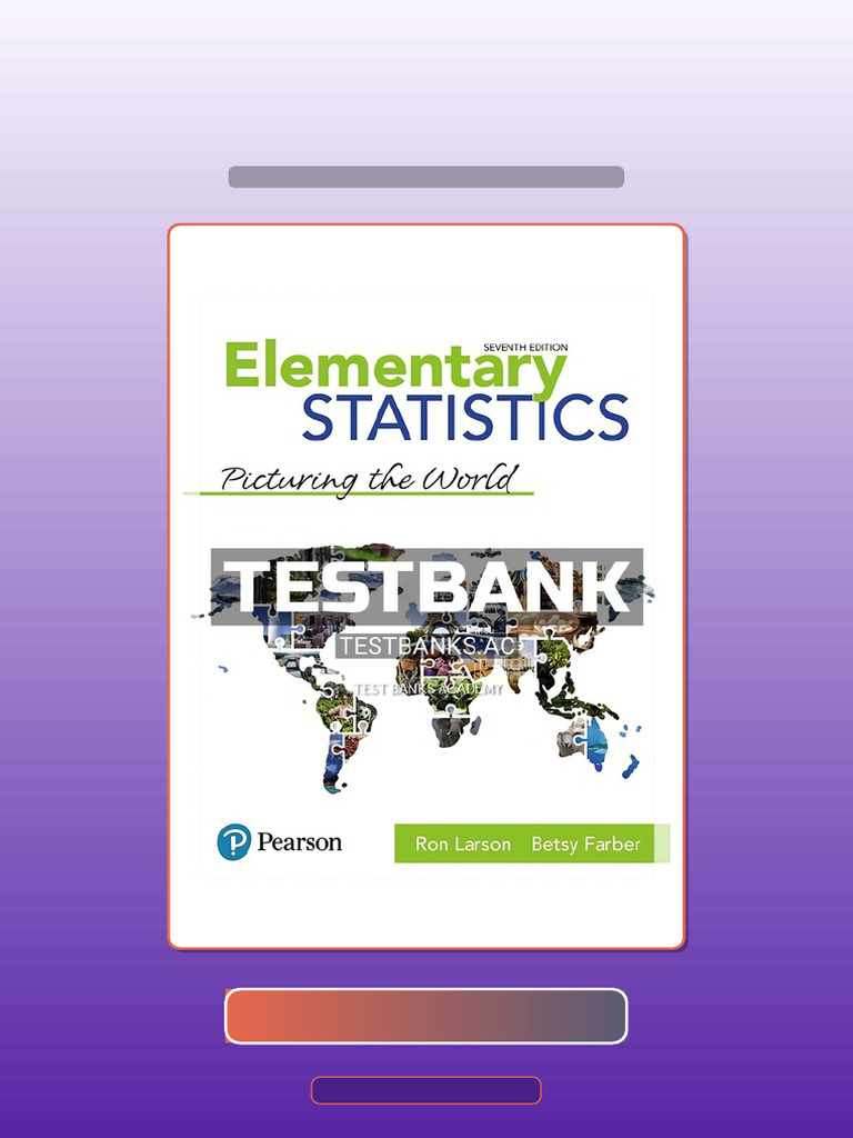 Test Bank for Elementary Statistics Picturing the World 7th Edition by ...