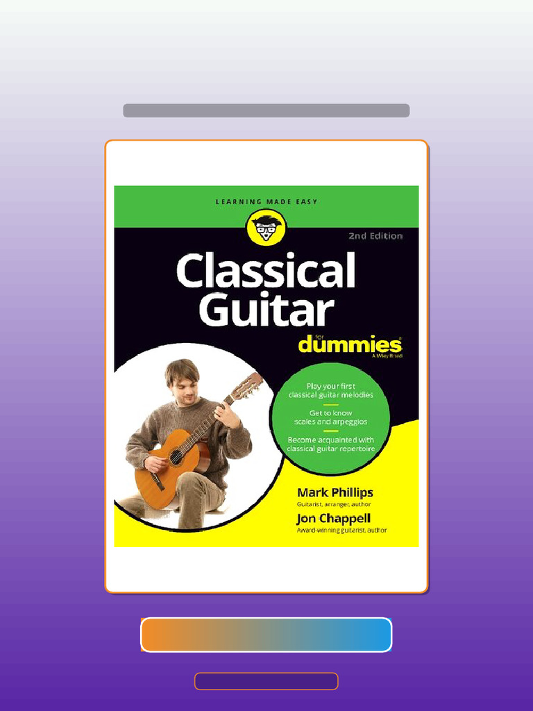 Test Bank for CLASSICAL GUITAR for DUMMIES 2nd Edition Jon Chappell ...