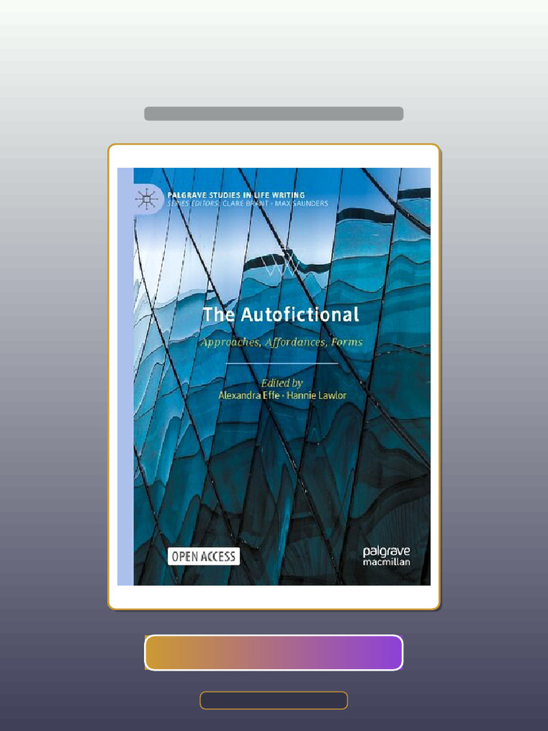 Test Bank for the Autofictional Approaches Affordances Forms Alexandra ...