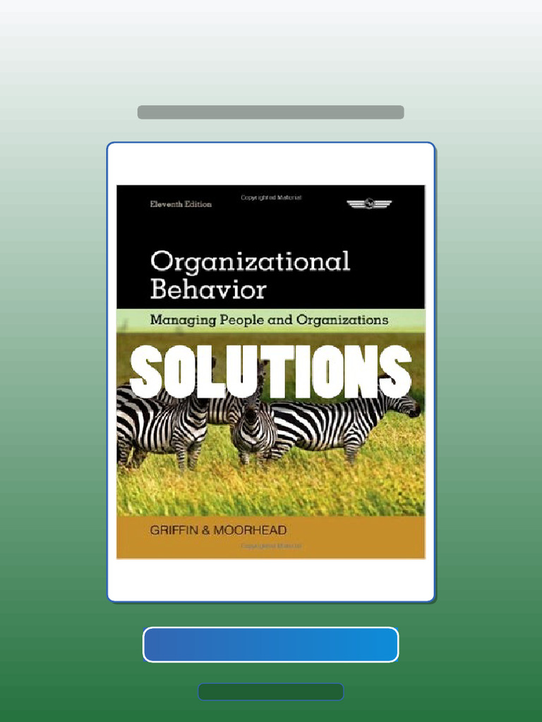 Test Bank for Organizational Behavior Managing People and Organizations ...