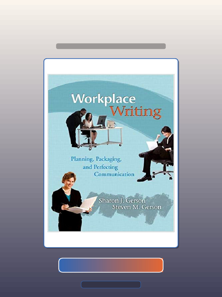 Test Bank for Workplace Writing Planning Packaging and Perfecting ...
