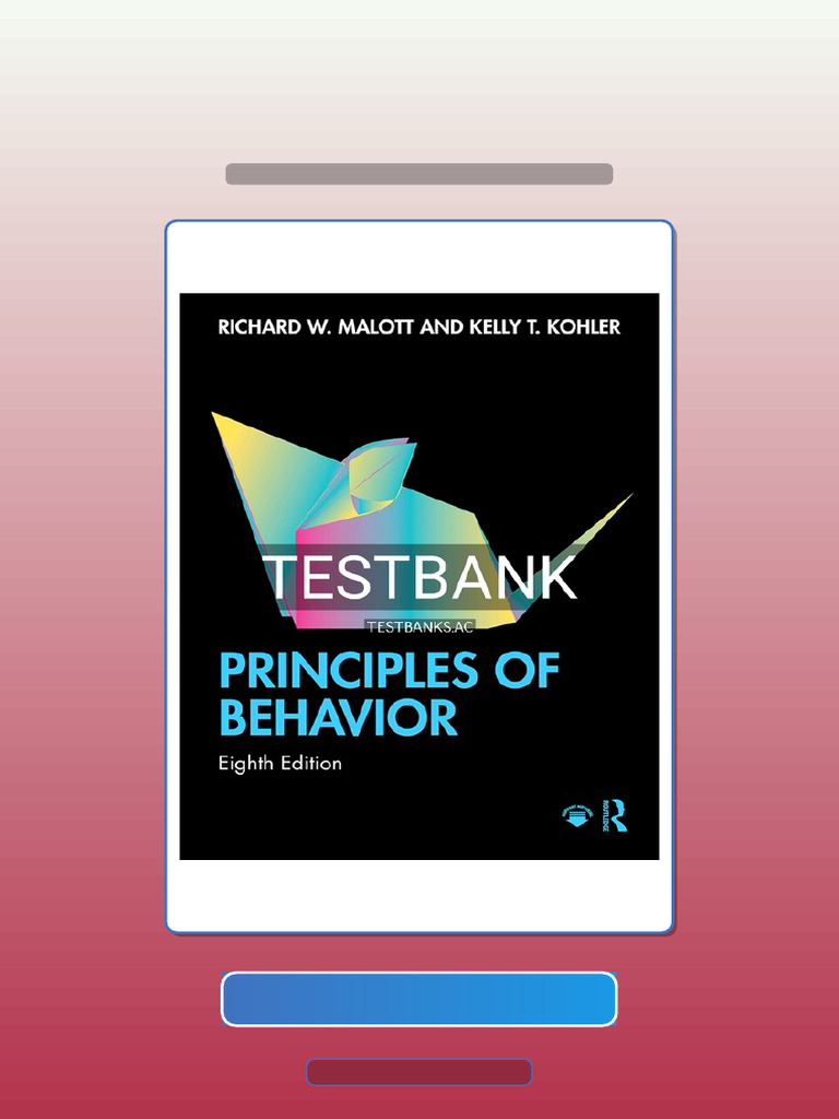 Test Bank for Principles of Behavior 8th US Edition by Malott | PDF ...