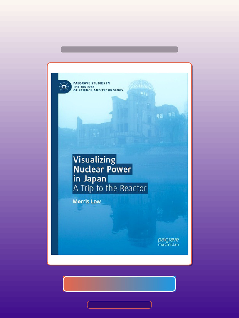 Test Bank for Visualizing Nuclear Power in Japan a Trip to the Reactor ...