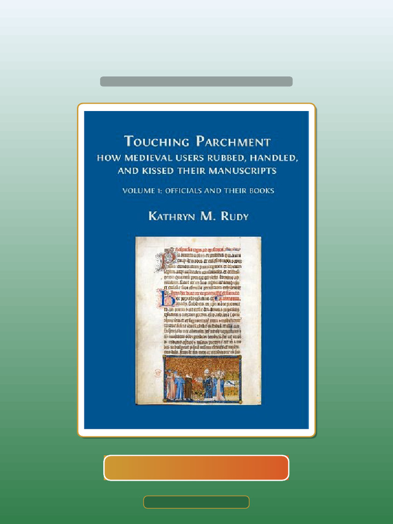 Test Bank for Touching Parchment How Medieval Users Rubbed Handled and ...