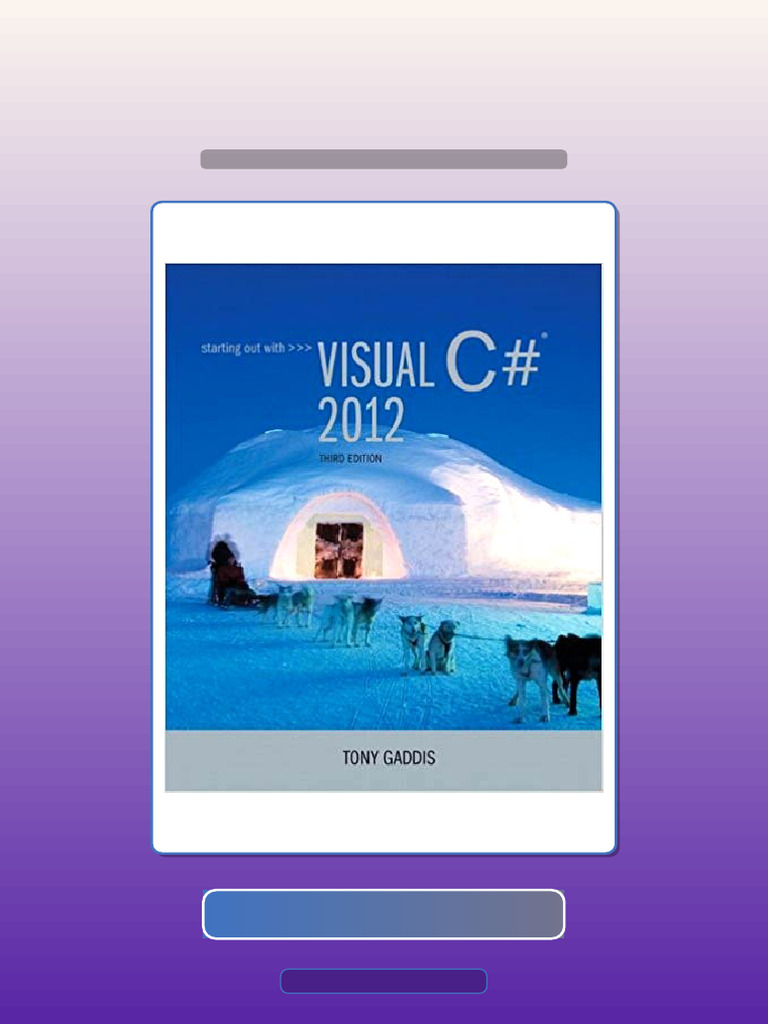 Test Bank for Starting Out With Visual C 2012 3rd Edition by Tony ...
