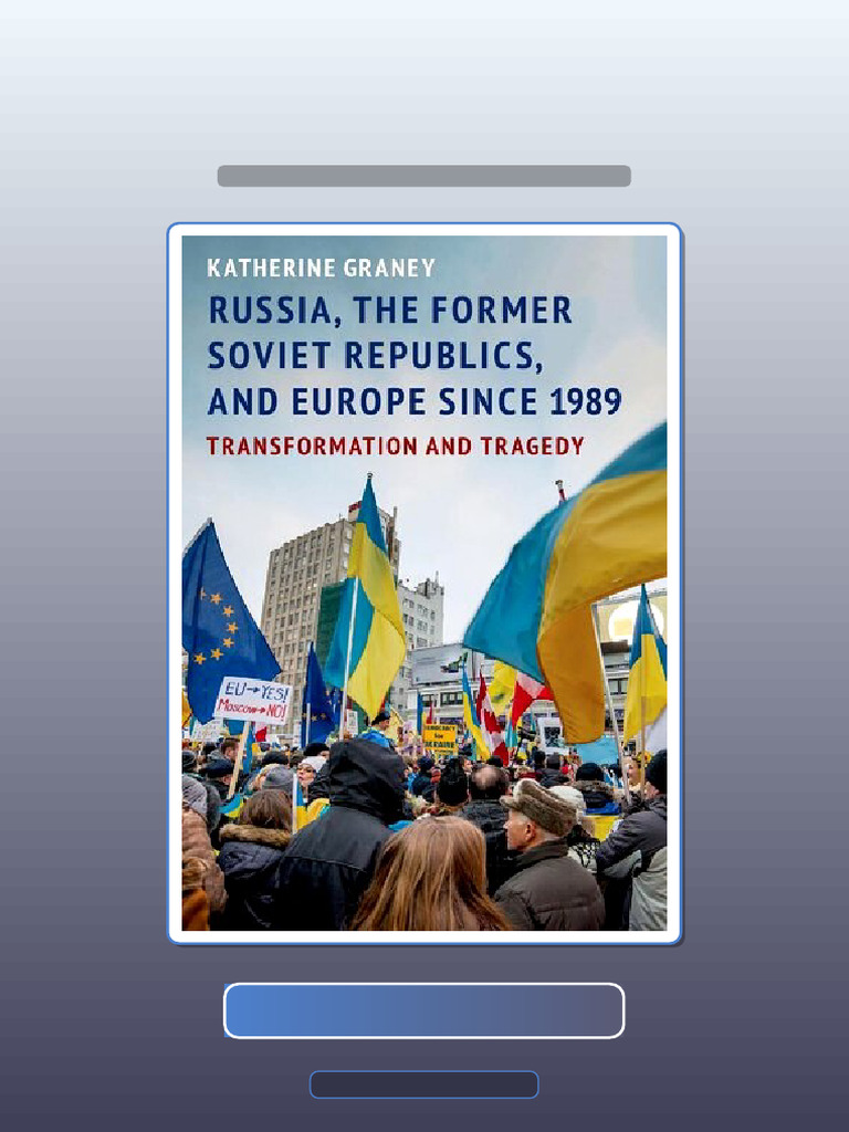 Test Bank for Russia the Former Soviet Republics and Europe Since 1989 ...