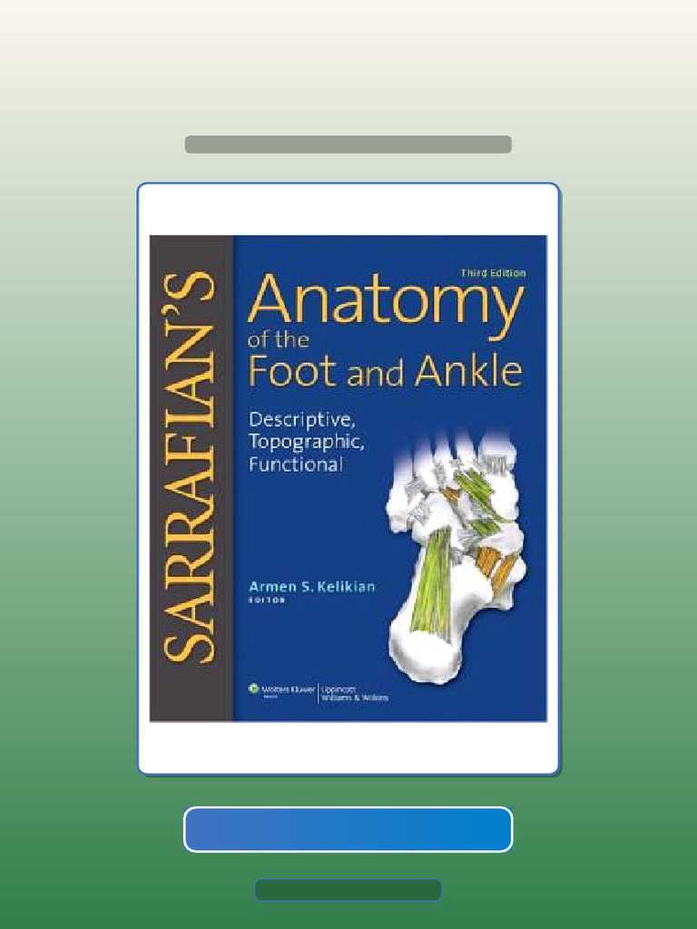 Test Bank for Sarrafians Anatomy of the Foot and Ankle Descriptive ...