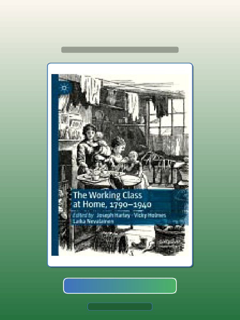 Test Bank for the Working Class at Home 17901940 Joseph Harley | PDF ...