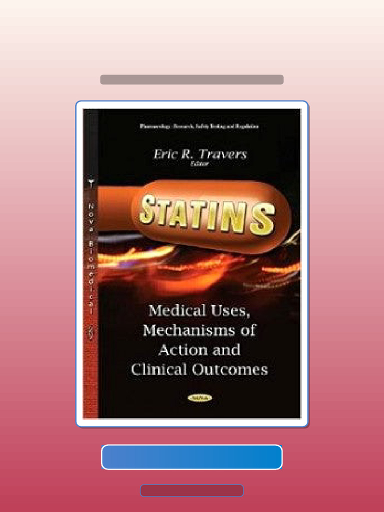 Test Bank for Statins Medical Uses Mechanisms of Action and Clinical ...