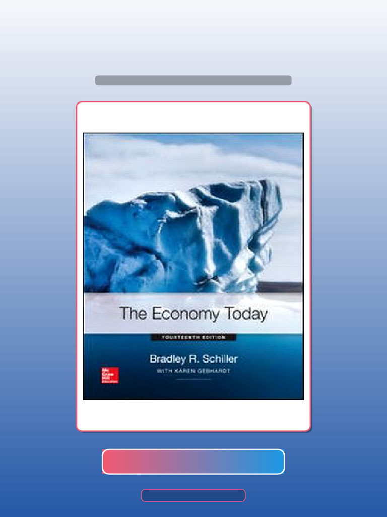 Test Bank for the Economy Today 14th Edition Bradley Schiller Karen ...
