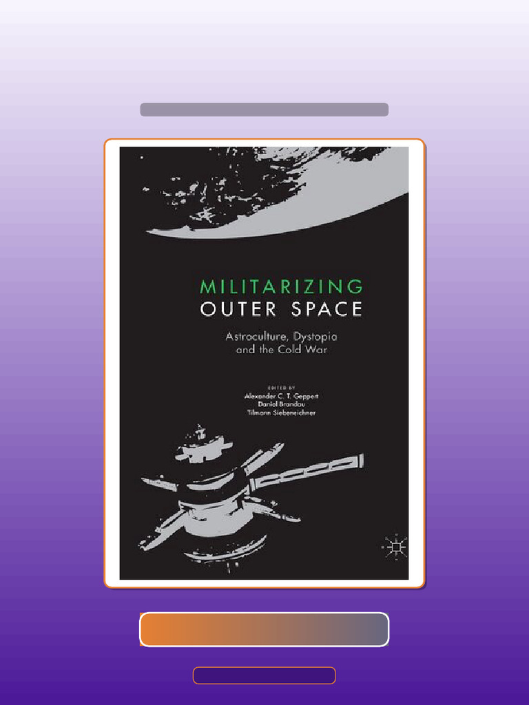 Test Bank for Militarizing Outer Space Astroculture Dystopia and the ...