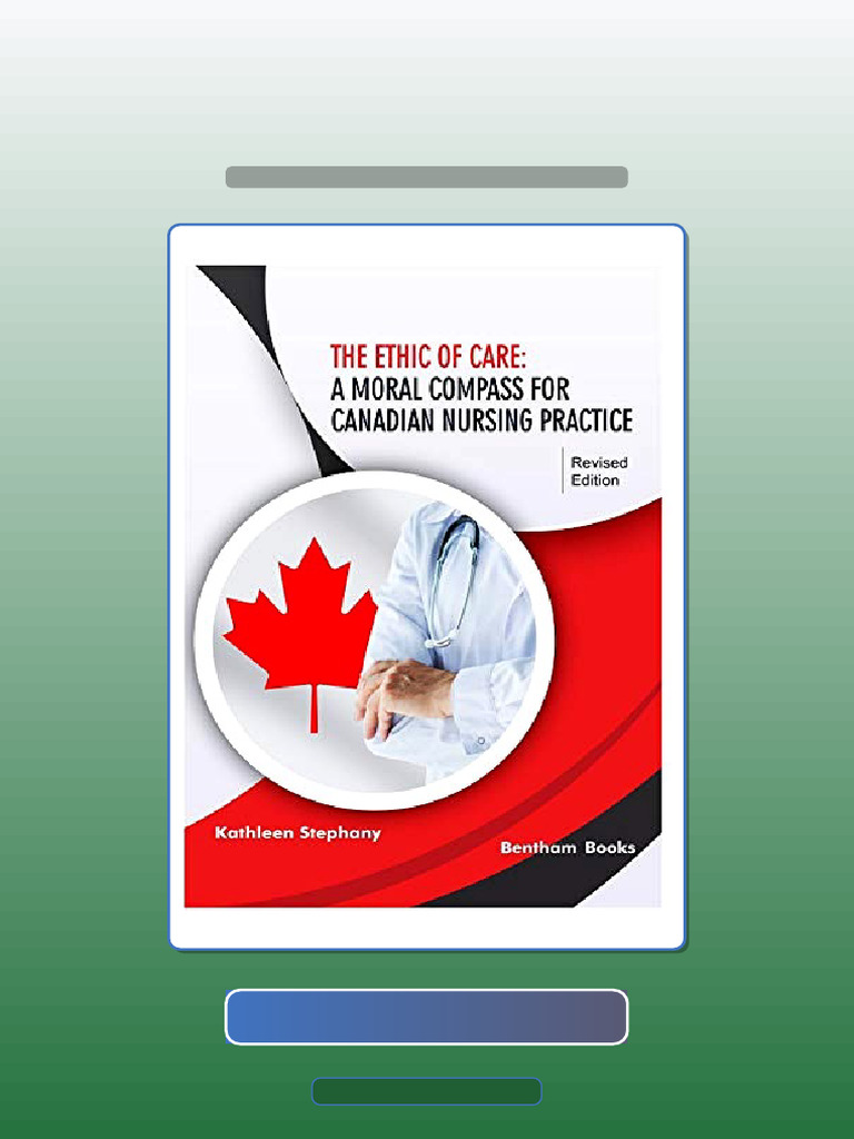 Test Bank for the Ethic of Care a Moral Compass for Canadian Nursing ...
