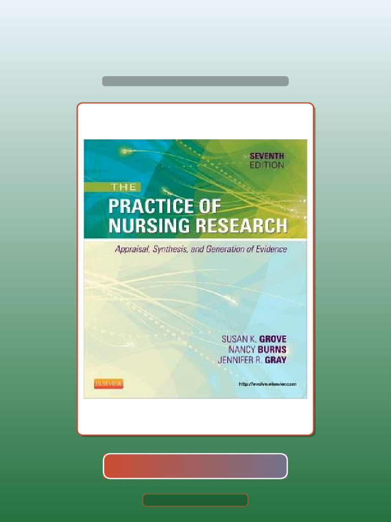Test Bank for the Practice of Nursing Research Appraisal Synthesis and ...