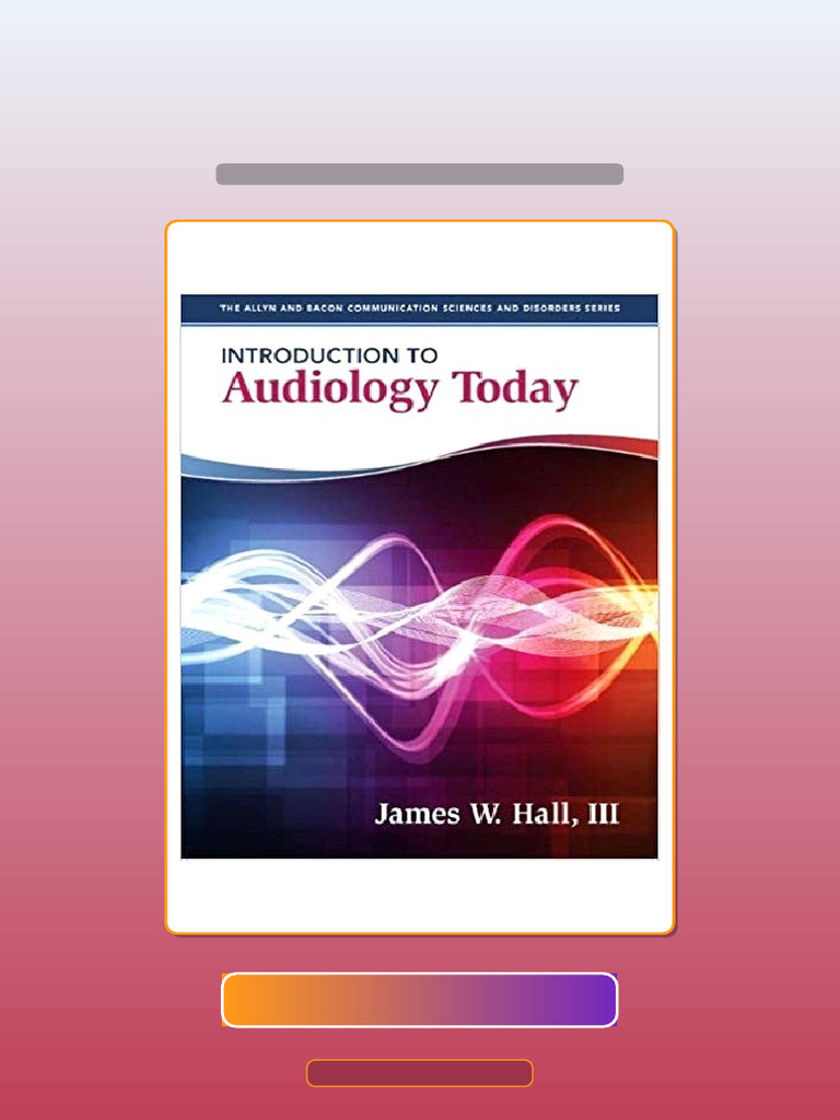 Test Bank for Introduction to Audiology Today by James W Hall | PDF ...