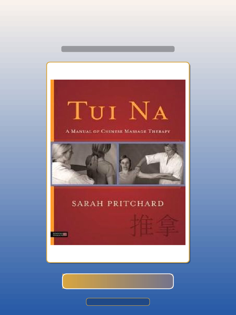 Test Bank for Tui Na a Manual of Chinese Massage Therapy | PDF ...