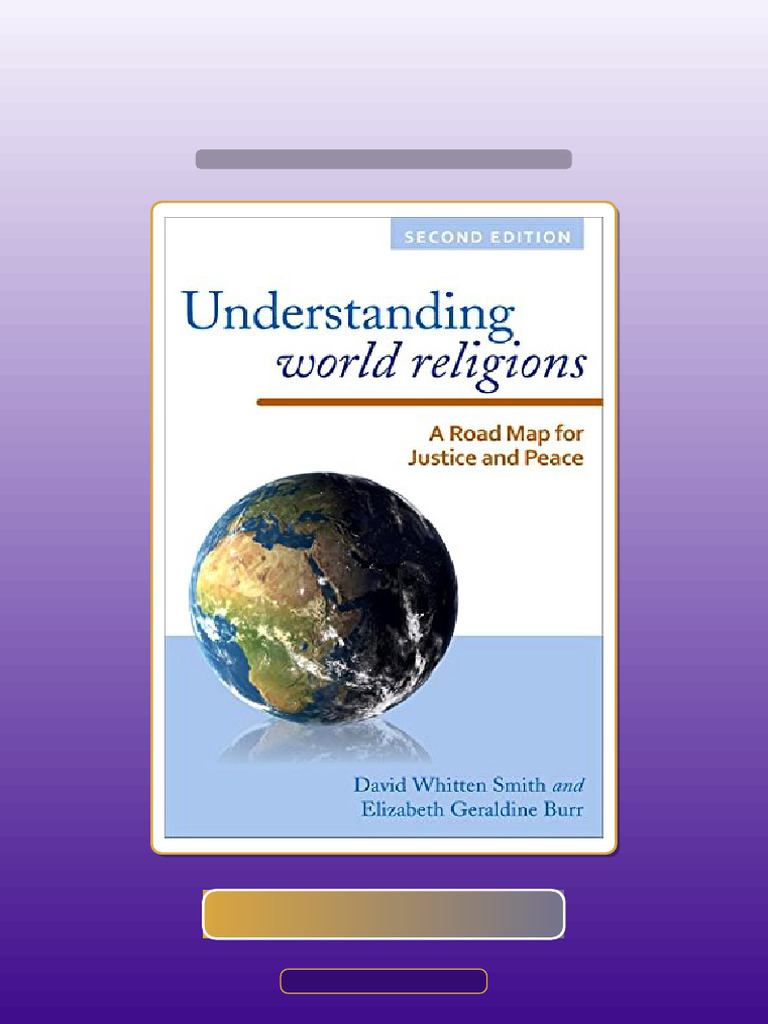 Test Bank for Understanding World Religions a Road Map for Justice and ...