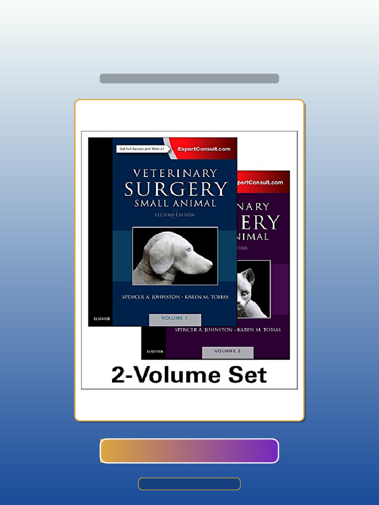 Test Bank for Veterinary Surgery Small Anima 2Volume Set 2nd Edition | PDF