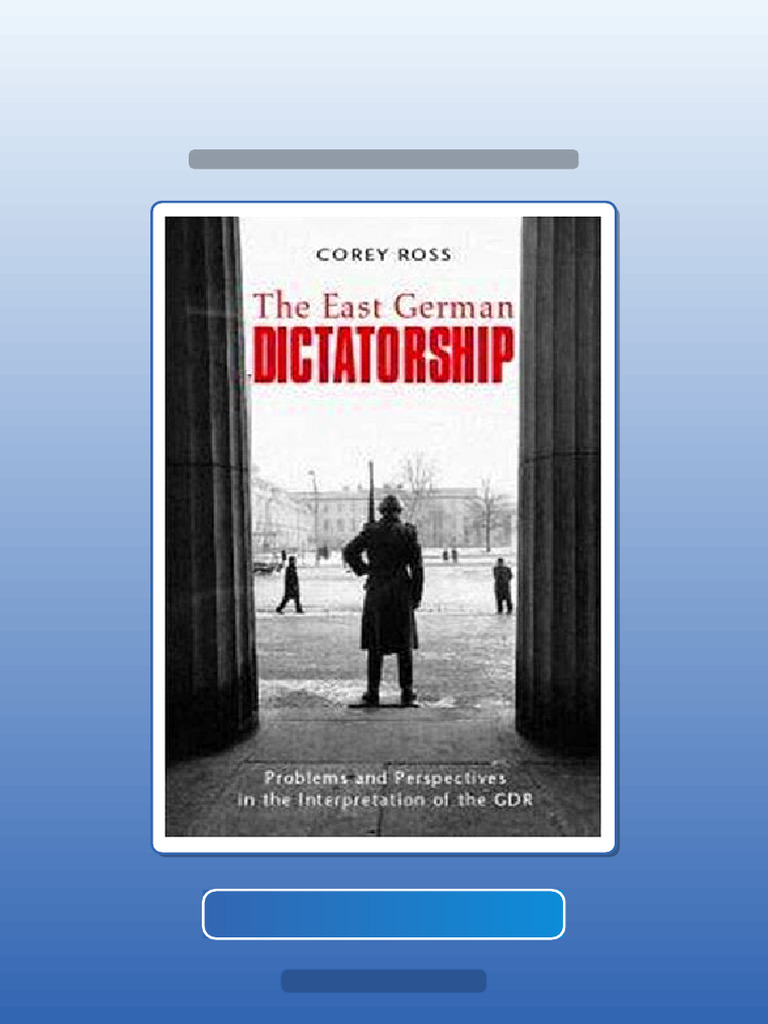 Test Bank for the East German Dictatorship Problems and Perspectives in ...