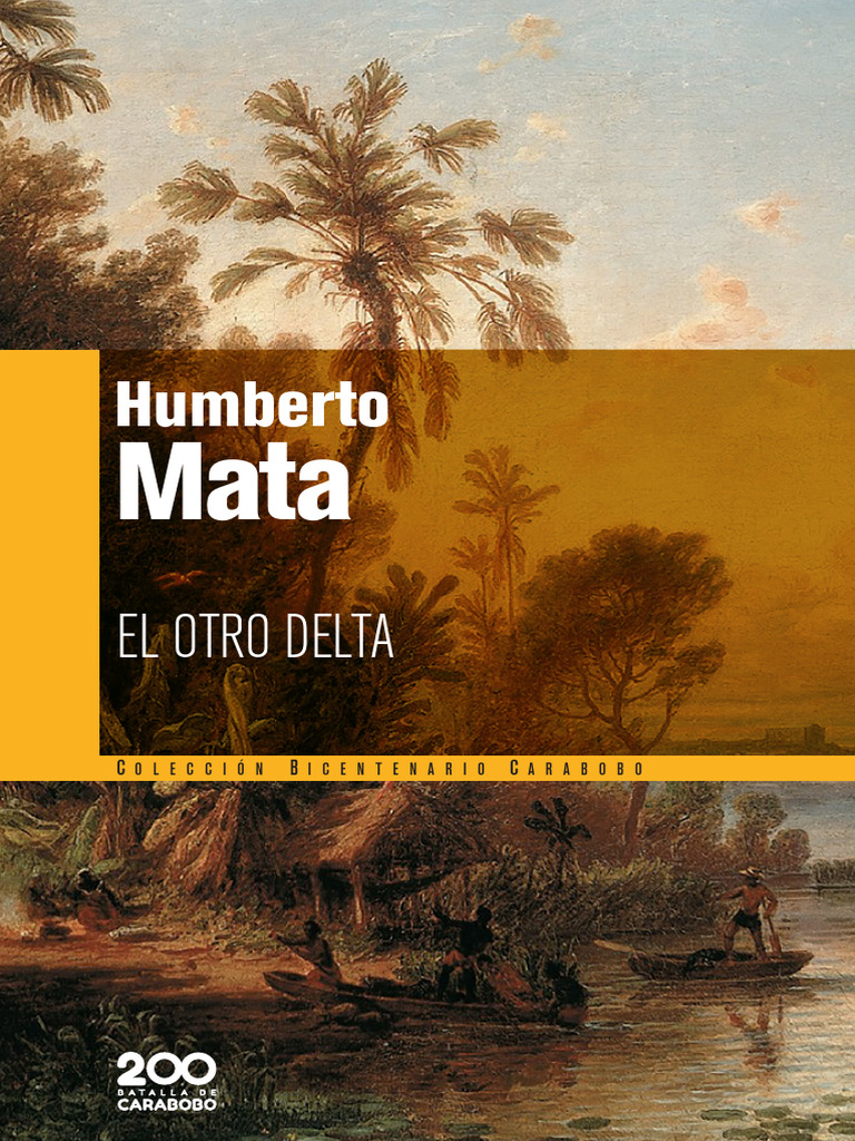[Colección Bicentenario Carabobo 143] Humberto Mata-El Otro Delta | PDF ...