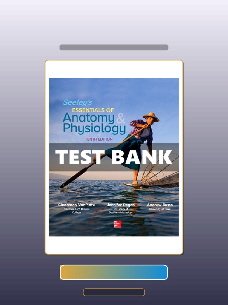 Test Bank for Seeleys Essentials of Anatomy and Physiology 10 Ed ...