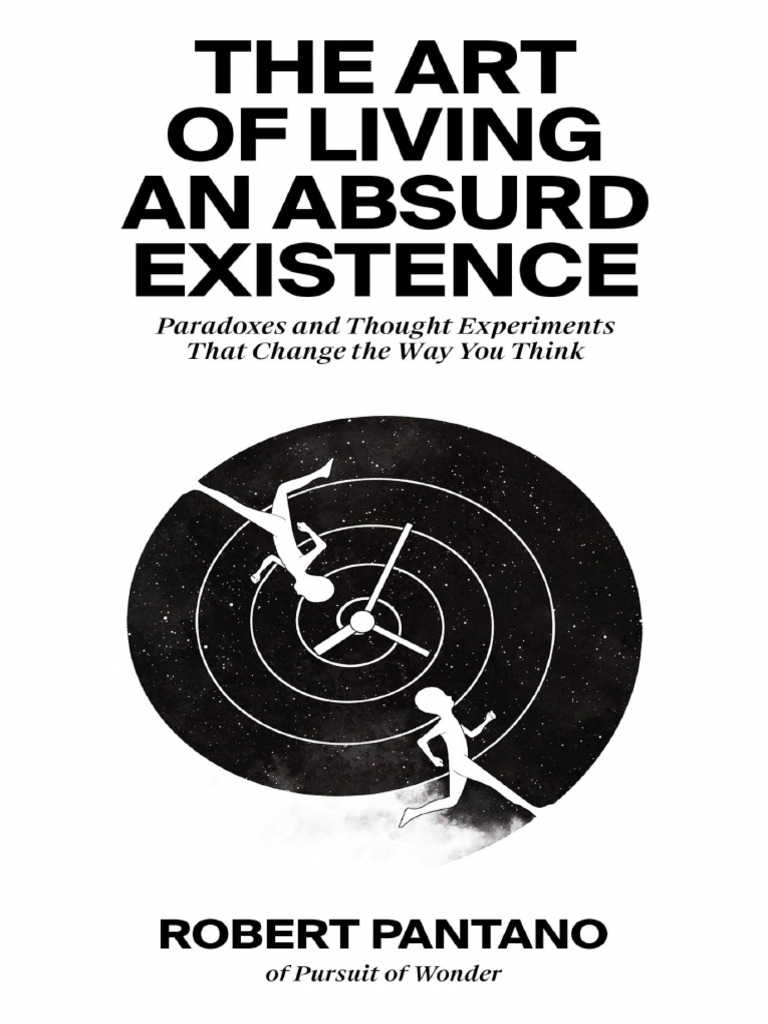 The Art of Living an Absurd Existence (Robert Pantano) (Z-Library ...