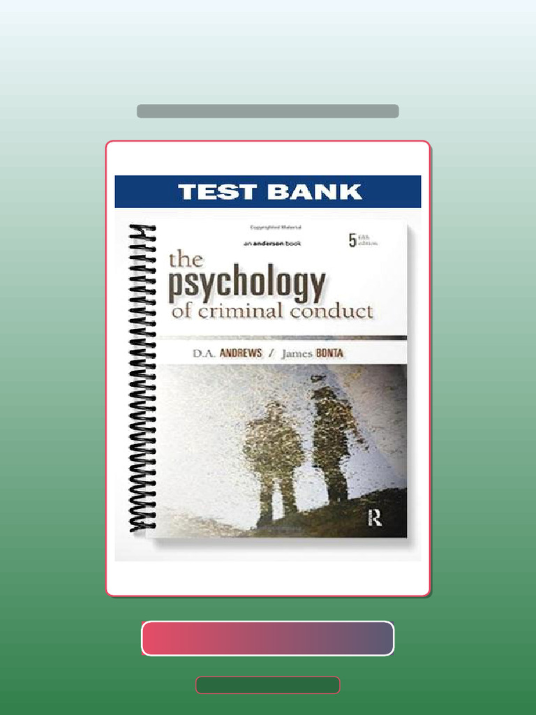 Test Bank for the Psychology of Criminal Conduct 5th Edition by Andrews ...