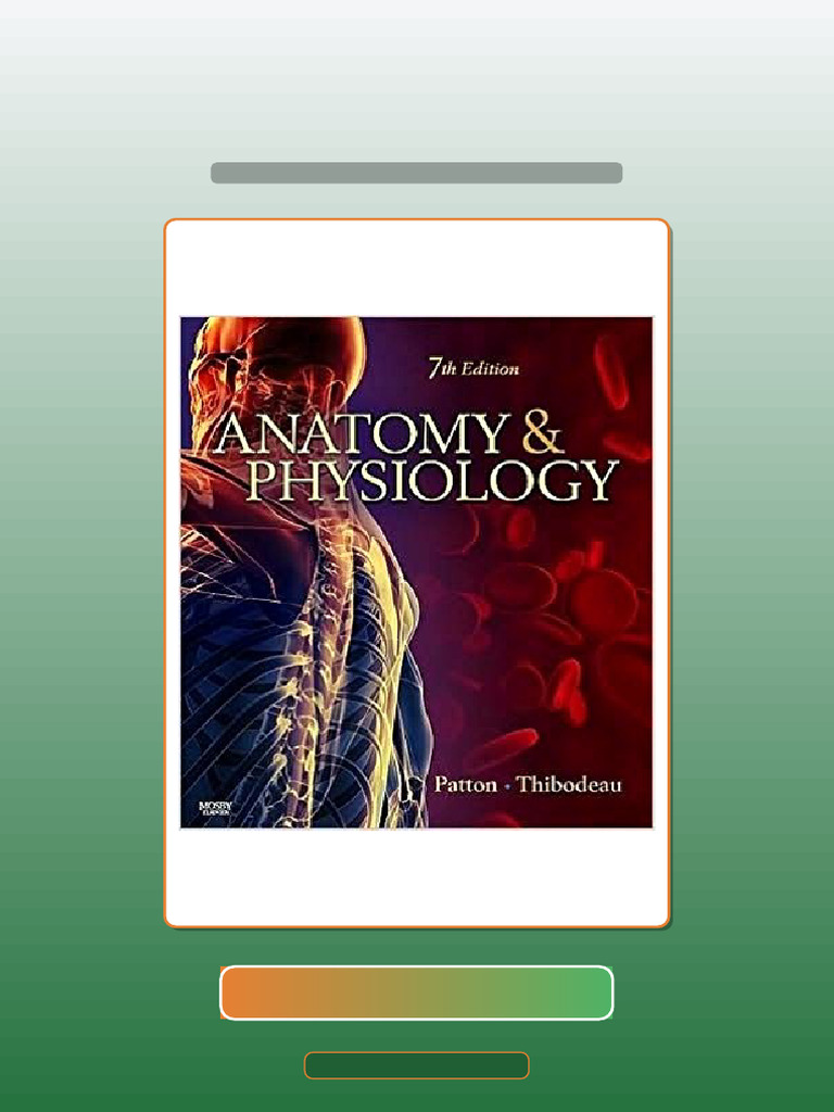 Test Bank for Anatomy Physiology 7th Edition by Patton Thibodeau | PDF ...
