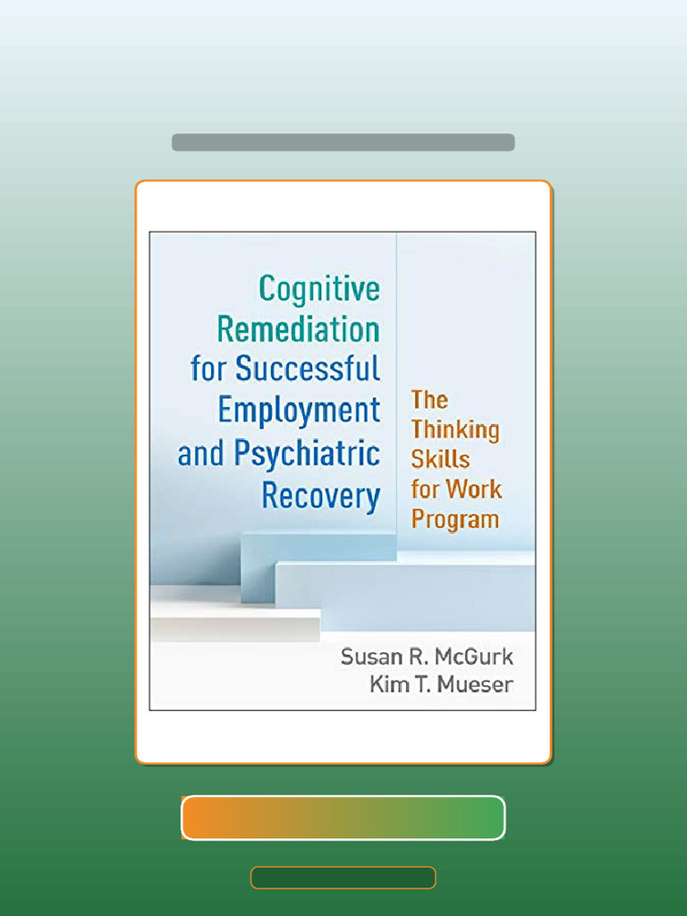 Test Bank for Cognitive Remediation for Successful Employment and ...