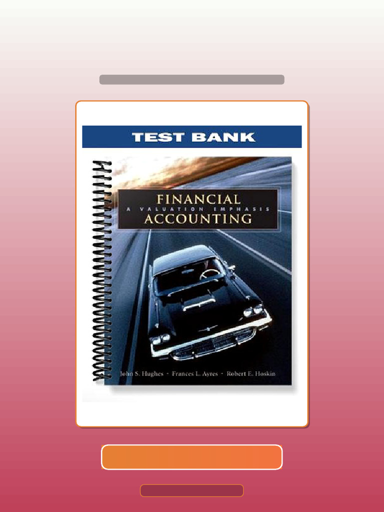 Test Bank for Financial Accounting a Valuation Emphasis 1st Edition by ...