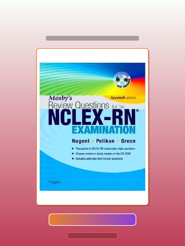 Test Bank for Mosbys Review Questions for the NCLEXRN Examination 7th ...