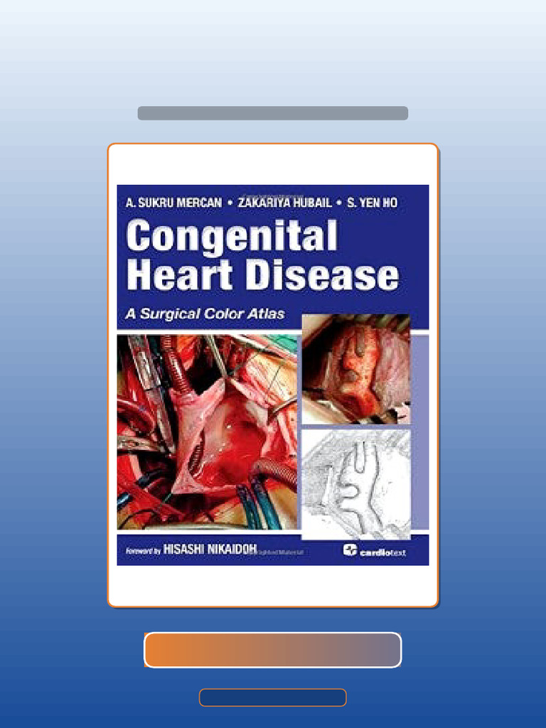 Test Bank for Congenital Heart Disease a Surgical Color Atlas | PDF ...