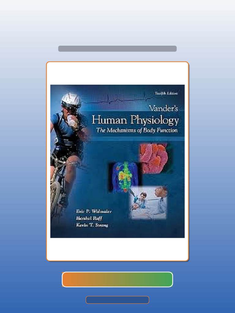 Test Bank for Vanders Human Physiology the Mechanisms of Body Function ...