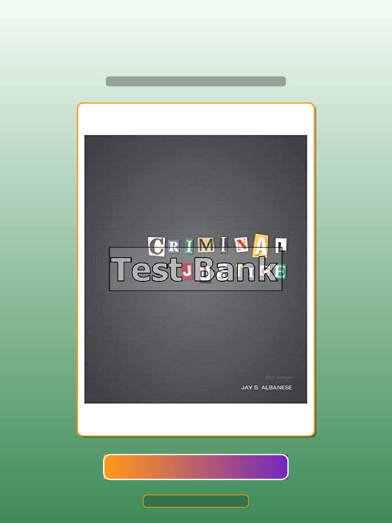 Test Bank for Criminal Justice 5th Edition Albanese | PDF | Crimes ...
